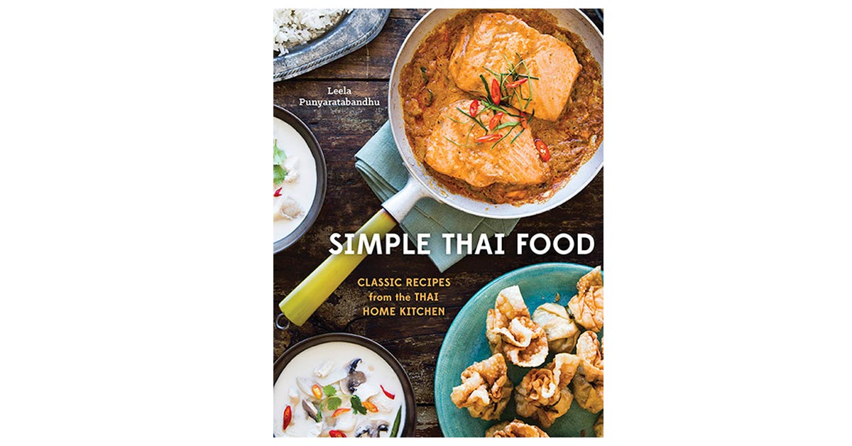 Leela Punyaratabandhu - Simple Thai Food - Classic Thai recipes